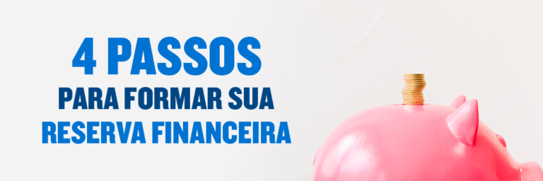 4 passos para formar sua Reserva Financeira - 4blue Consultoria e ...
