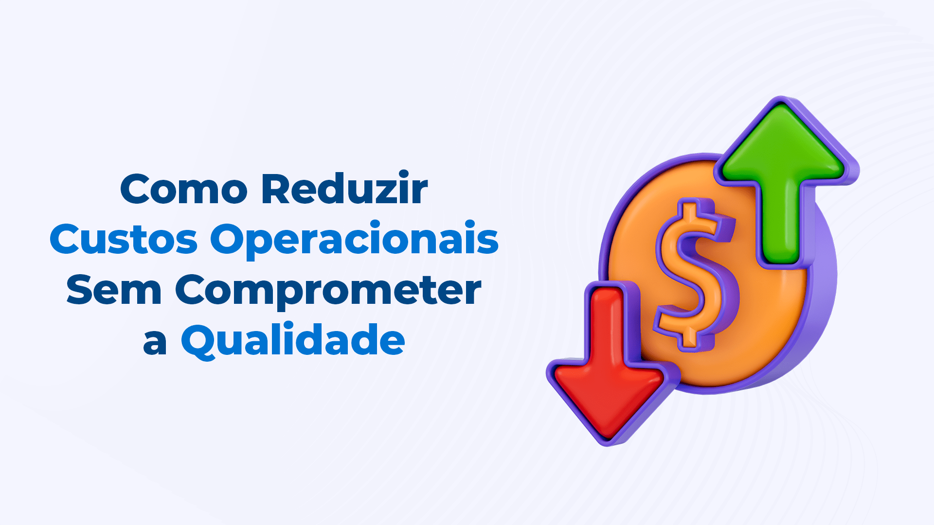 Como Reduzir Custos Operacionais - 4blue Consultoria e Treinamento em ...
