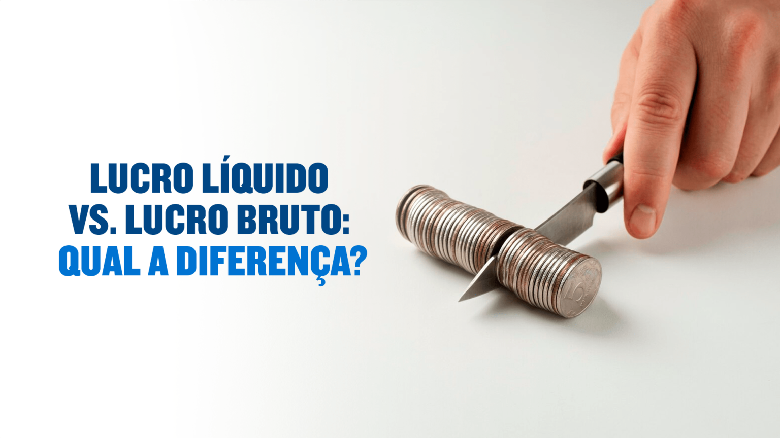 Lucro Líquido e Lucro Bruto: Qual a Diferença? - 4blue Consultoria e ...