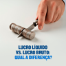 Lucro Líquido e Lucro Bruto: Qual a Diferença? - 4blue Consultoria e ...